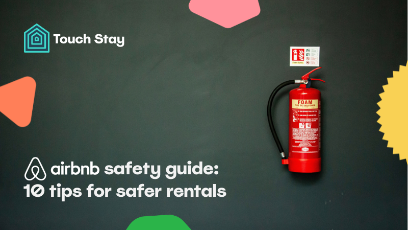 Airbnb safety guide: 10 tips for safer rentals | Touchstay | Touchstay
