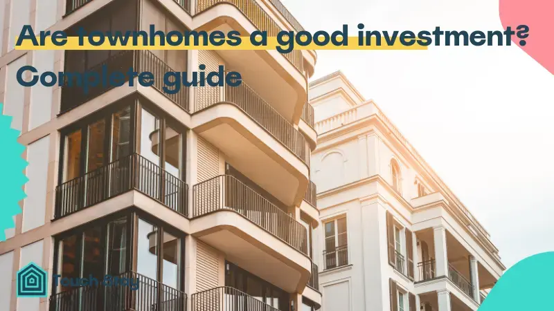 Are townhomes a good investment? (2026 guide) | Touchstay