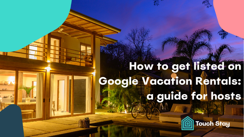How to get listed on Google Vacation Rentals: a guide for short-term ...