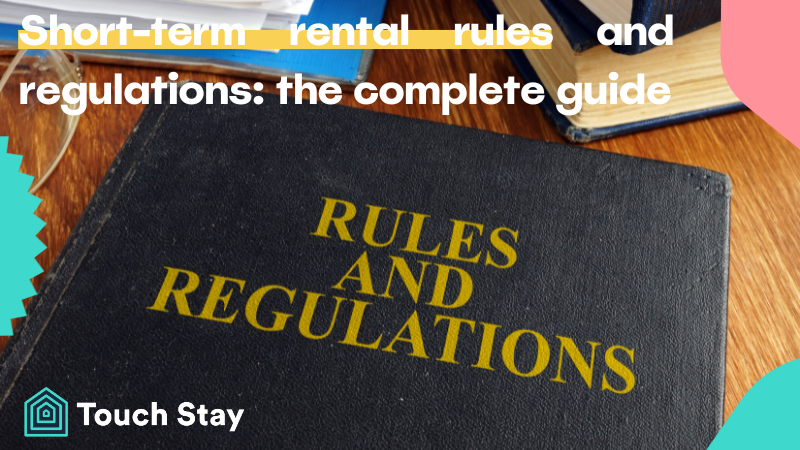 Short-term rental rules and regulations: the complete guide | Touchstay