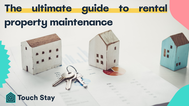 The ultimate guide to rental property maintenance | Touchstay