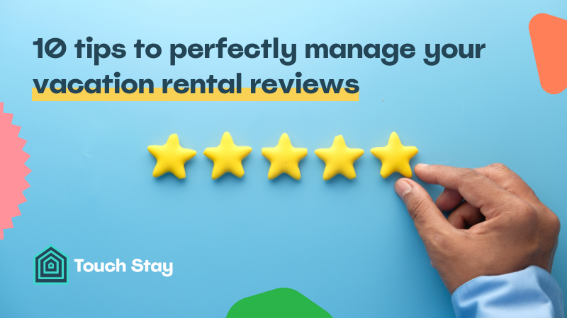 Vacation rental review management: boost your reputation | Touch Stay ...
