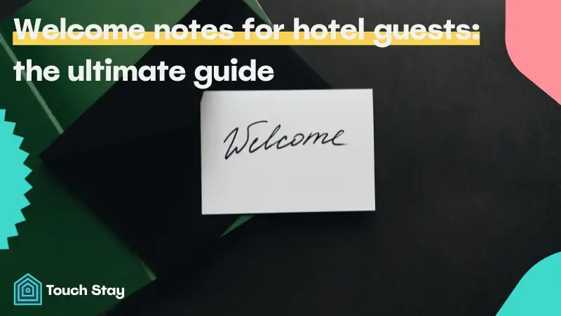 Welcome notes for hotel guests: the ultimate guide | Touchstay
